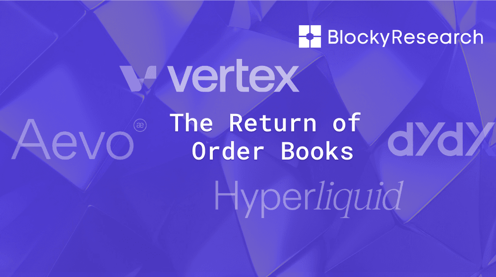 The Return of Order Books | BlockyResearch